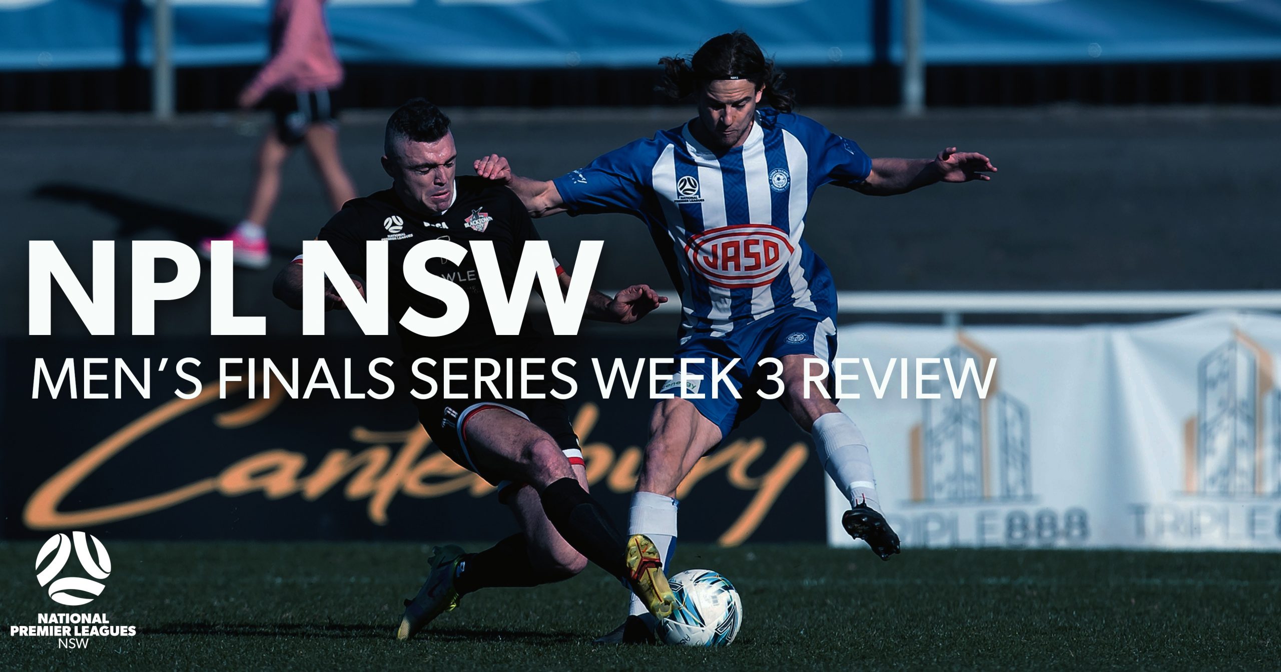Round 3 Finals Series Review - NPL NSW Men's - NPL Men's NSW